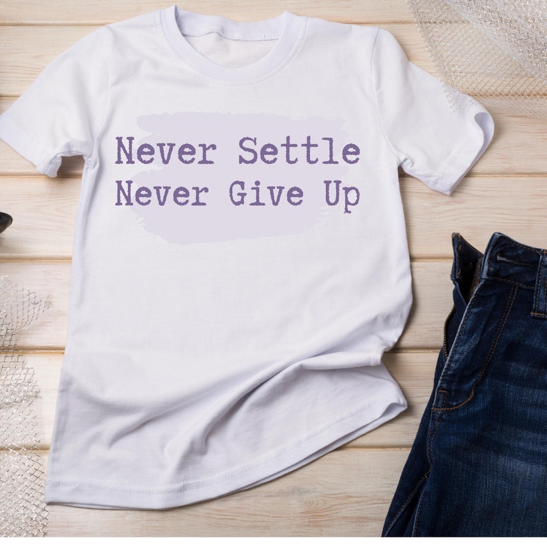 Never Settle, Never Give up SVG, Jpeg, Png, Svg, Ai, Psd, Esp - Etsy