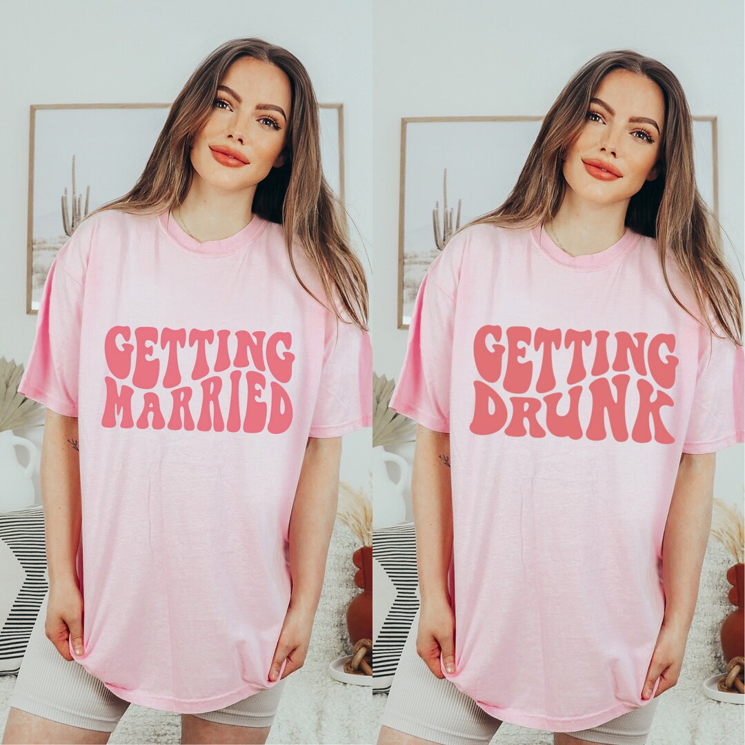 Comfort Colors Getting Married Getting Drunk Shirt Retro Bachelorette ...