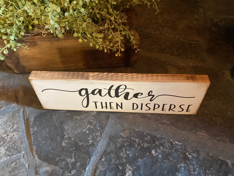 Wooden Sign/funny/gather Then Disperse - Etsy