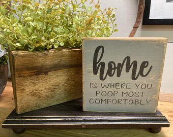 Home is Where You Poop Most Comfortably, Funny Bathroom Sign, Rustic ...