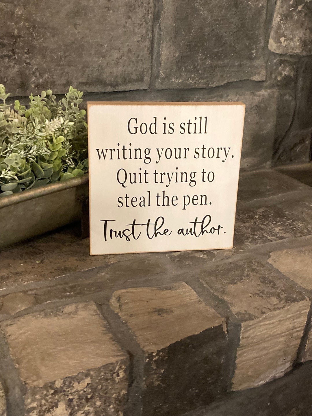 God is Still Writing Your Story. Quit Trying to Steal the Pen. Trust ... God is Still Writing Your Story. Quit Trying to Steal the Pen. Trust ...