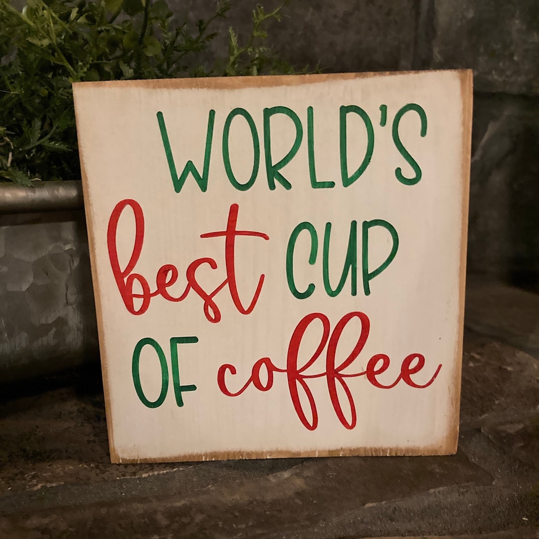 World’s Best Cup of Coffee, Small Wooden Sign, Elf Movie, Buddy the Elf ...