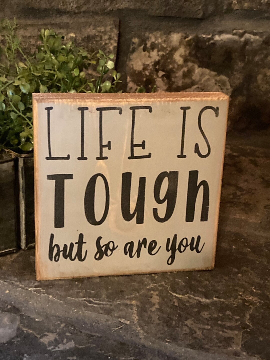 Life is Tough but so Are You - Wooden Sign, Home Decor, Cute ...