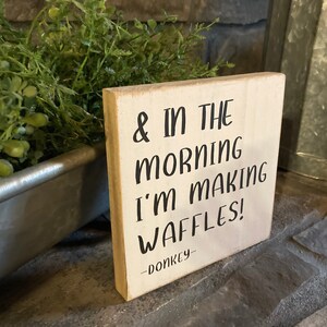 And in the Morning I'm Making Waffles, Donkey, Shrek, Movie Quote ...