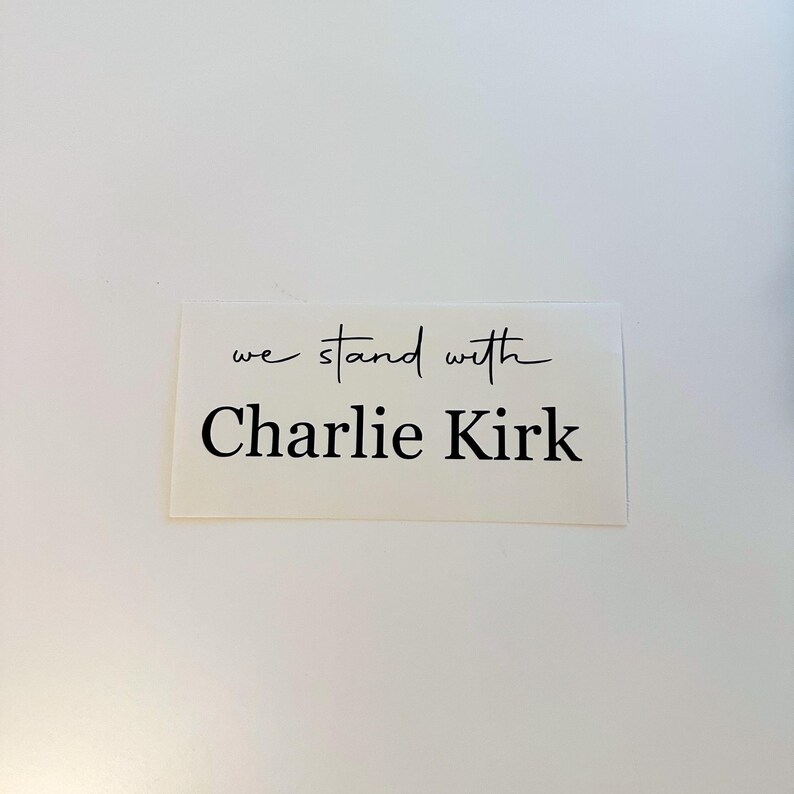 We Stand With Charlie Kirk Car Decal - Etsy