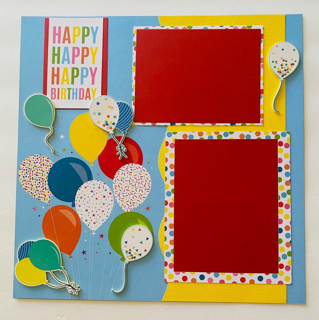 Happy Birthday Pre-made Scrapbook Page Happy Birthday Celebrate ...