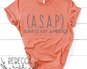 ASAP Svg Png Prayer SVG Prayer Warrior Svg Always Say A Prayer ...