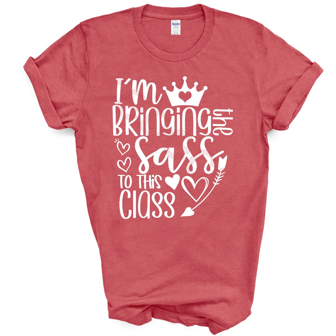 I'm Bringing the Sass to This Class svg and Png - Etsy