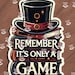Remember It’s Only a Game Digital Caraval Sticker - Etsy