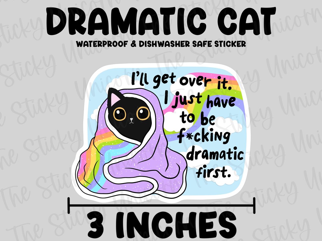 Dramatic Cat Sticker, Waterproof Sticker, Black Cat Sticker Gift, I ...