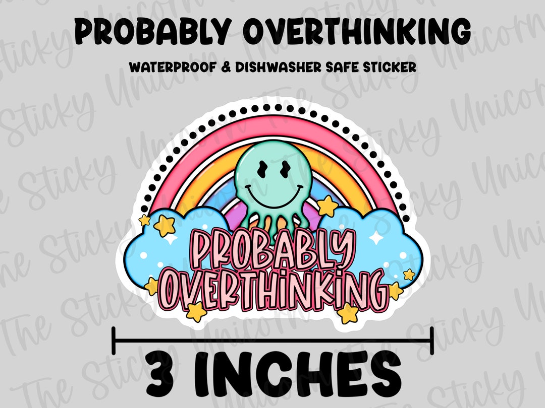Probably Overthinking Sticker, Waterproof Sticker, Cute Laptop Sticker ...