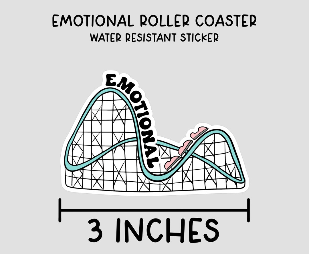Emotional Roller Coaster Sticker, Water Resistant Sticker, I’m ...