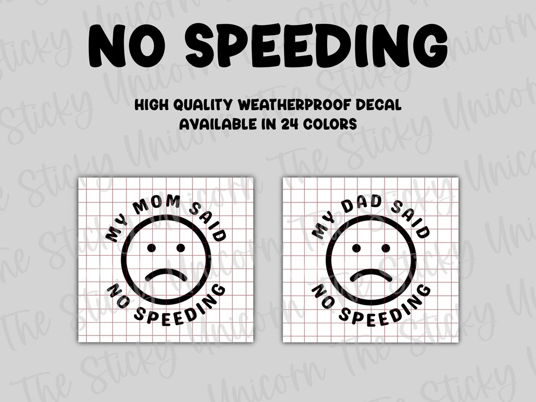 My Mom Said No Speeding Car Decal, My Dad Said No Speeding, Funny Car ...