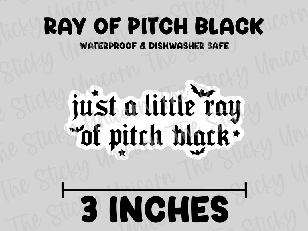 Just a Little Ray of Pitch Black Sticker, Waterproof Sticker, Sassy ...