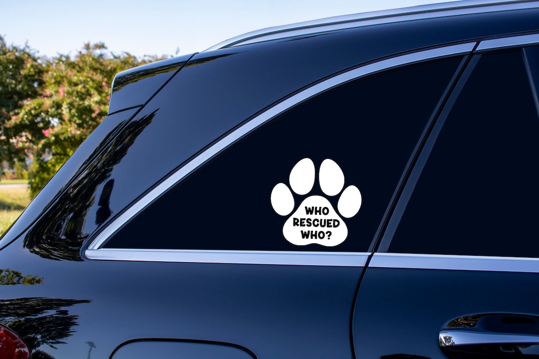 Who Rescued Who Decal, Dog Paw Print, Dog Adoption Car Decal, Laptop ...