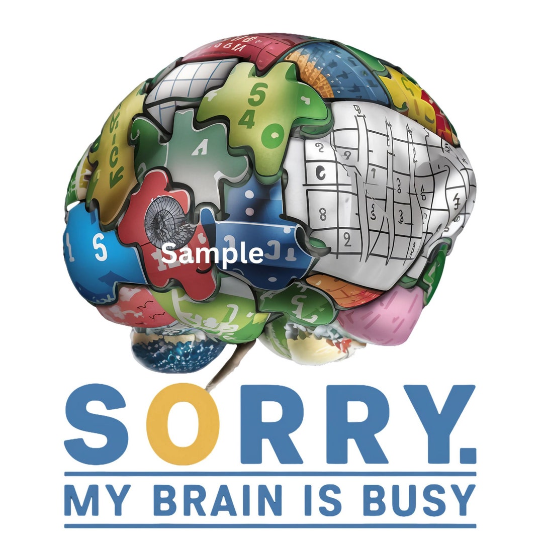 Sorry My Brain is Busy Stock Photos 300 Dpi Commercial for Junk ...