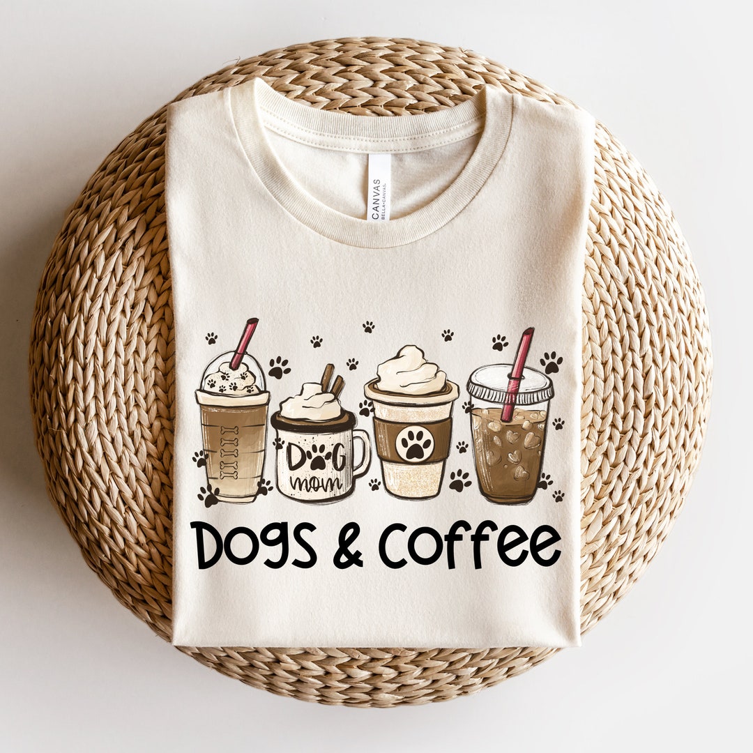 Drink Coffee Pet Dogs, Dogs and Coffee Tshirt, Dog Mom Coffee Shirt ...