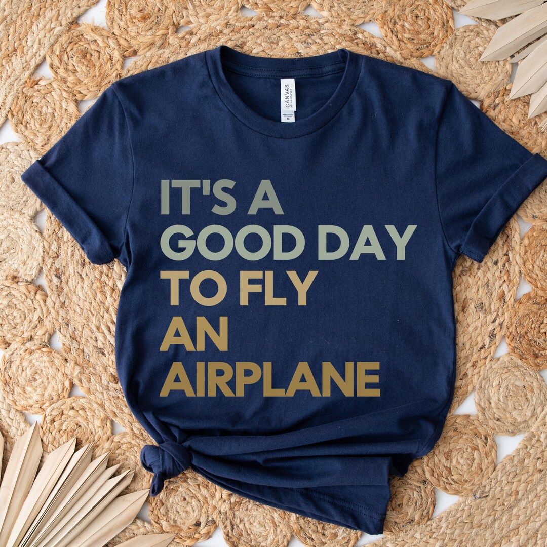 Good Day to Fly Tee, Pilot Shirt, Airplane Shirt, Aviation Shirt ...