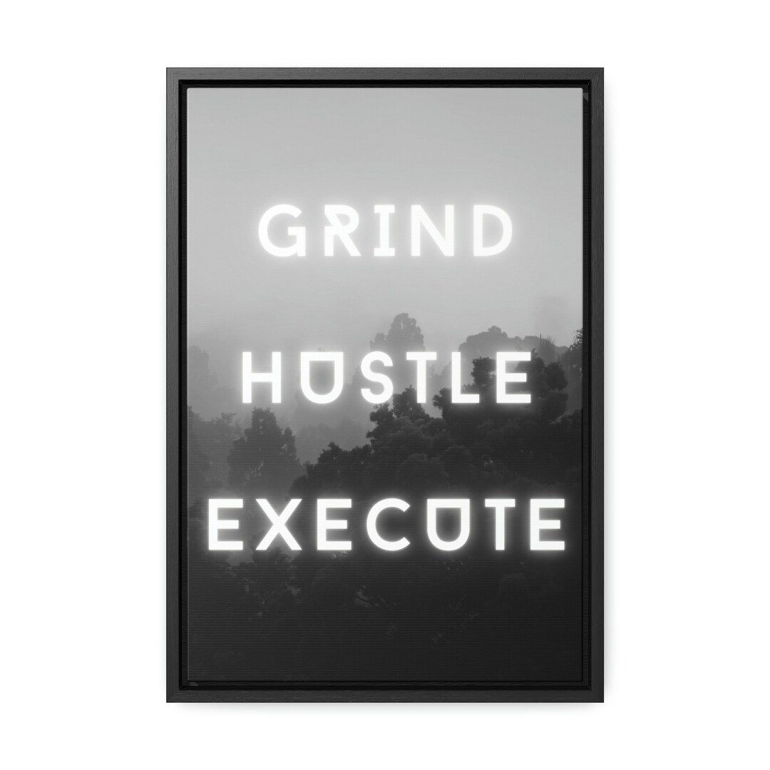 Grind Hustle Execute Motivational Quote Canvas Art - Etsy
