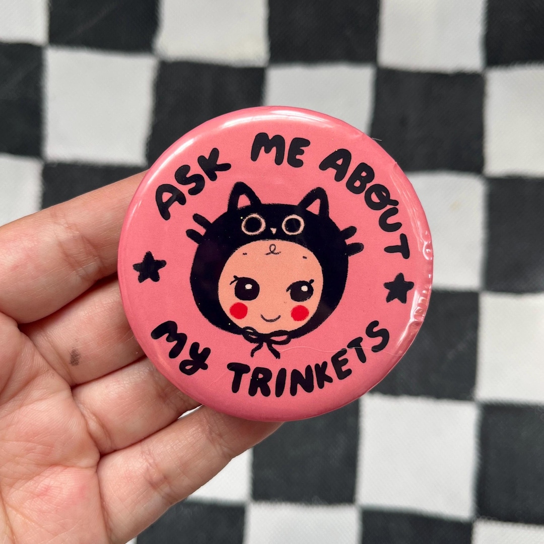 Ask Me About My Trinkets Button - Pink Button Pin - Cute Pins - 2 Inch ...