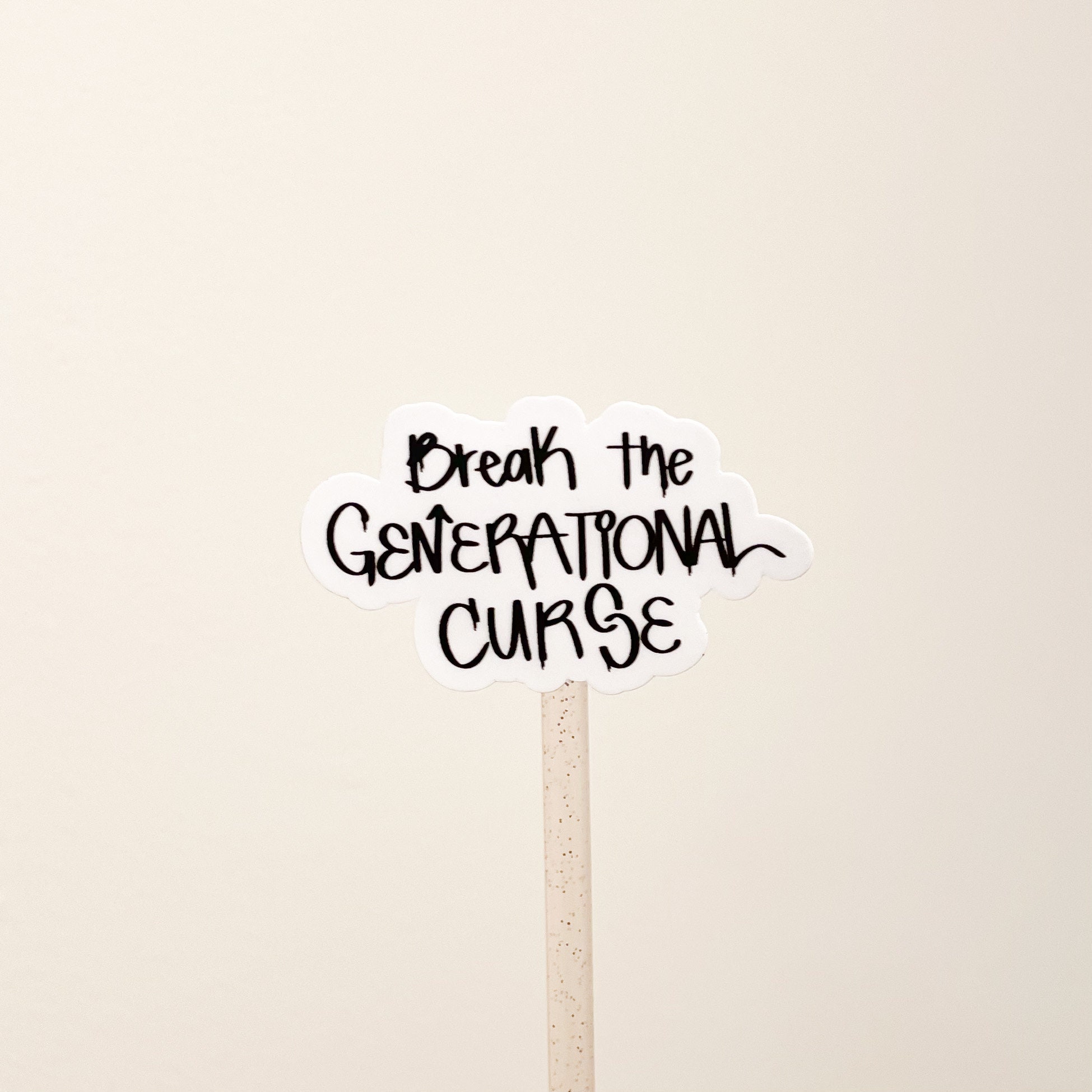 Break the Generational Curse Sticker, Inspirational Quote Decal ...