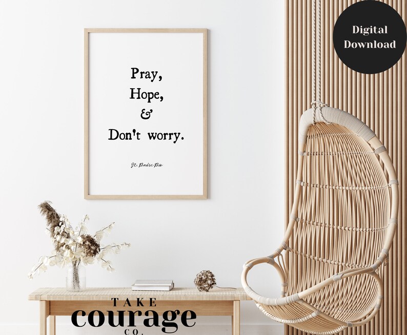 Pray, Hope & Don't Worry | St. Padre Pio Quote | Christian Wall Art ...