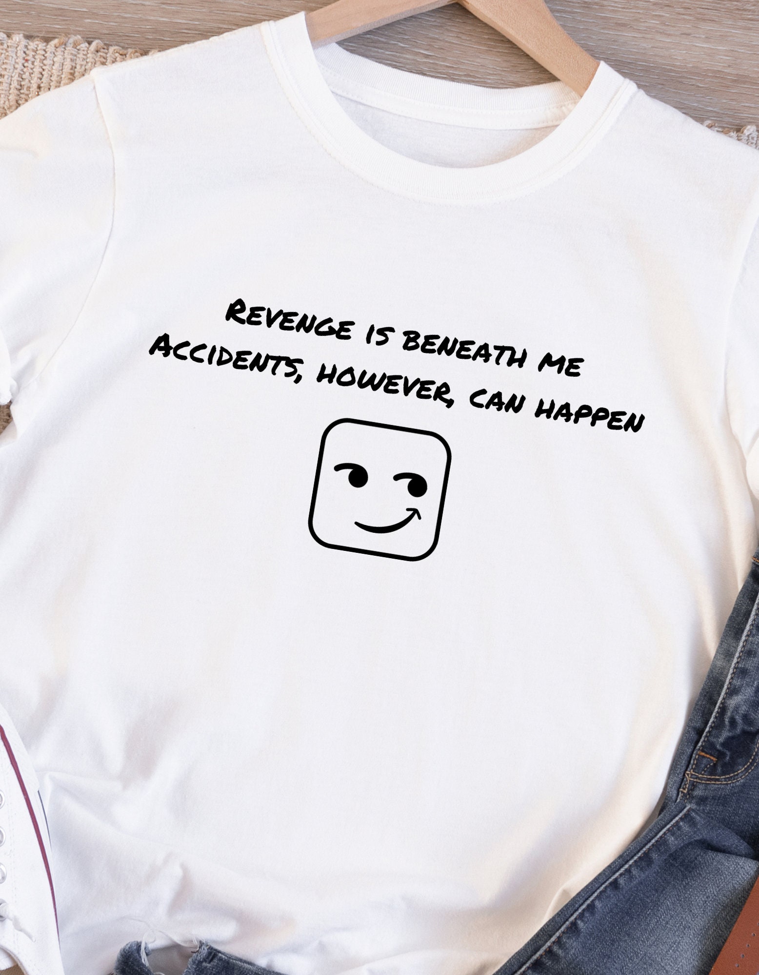 Revenge is Beneath Me Accidents However Can Happen T-shirt, Tee ...
