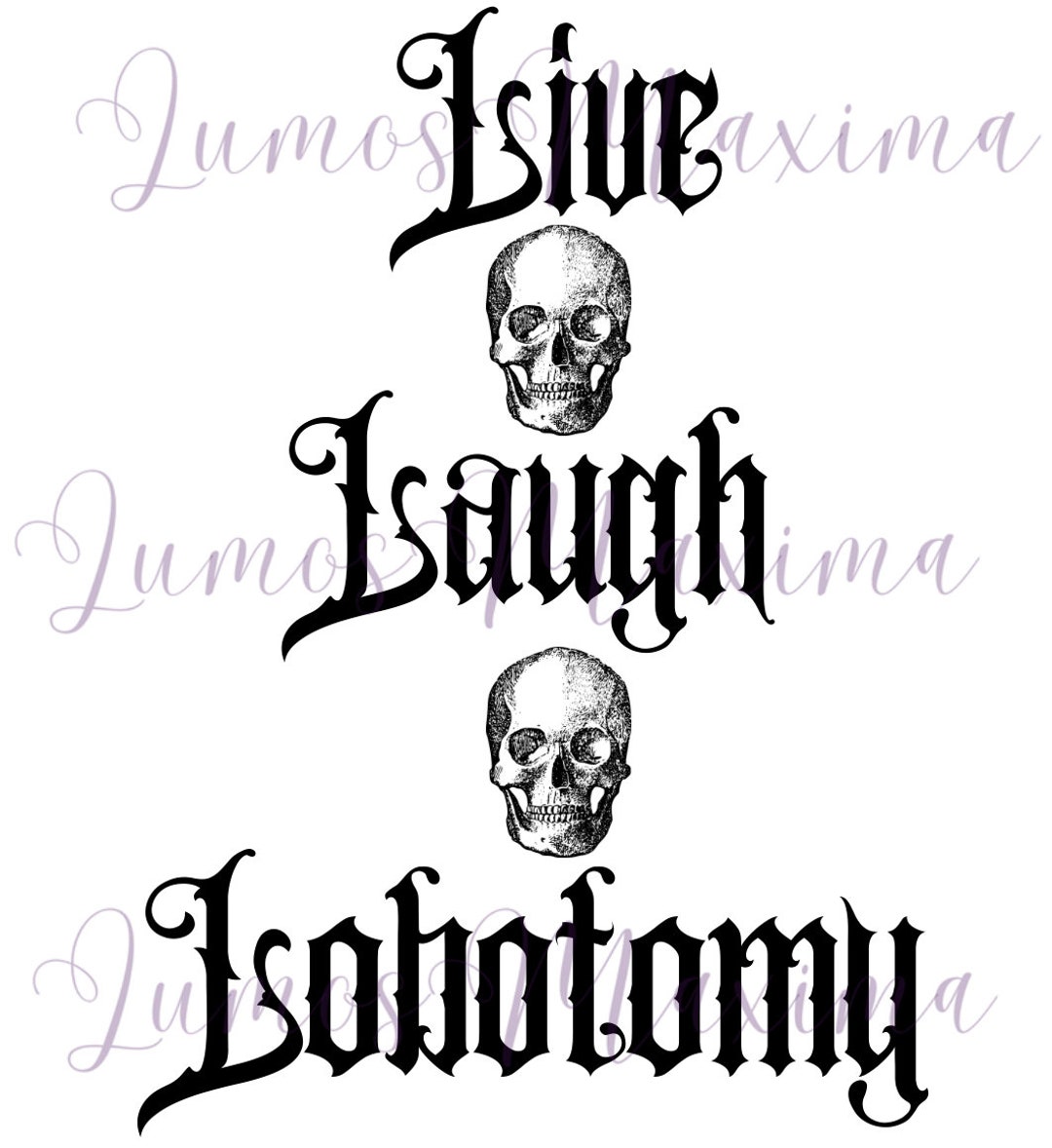 Live Laugh Lobotomy PNG Digital Download Design for Printing Printable ...