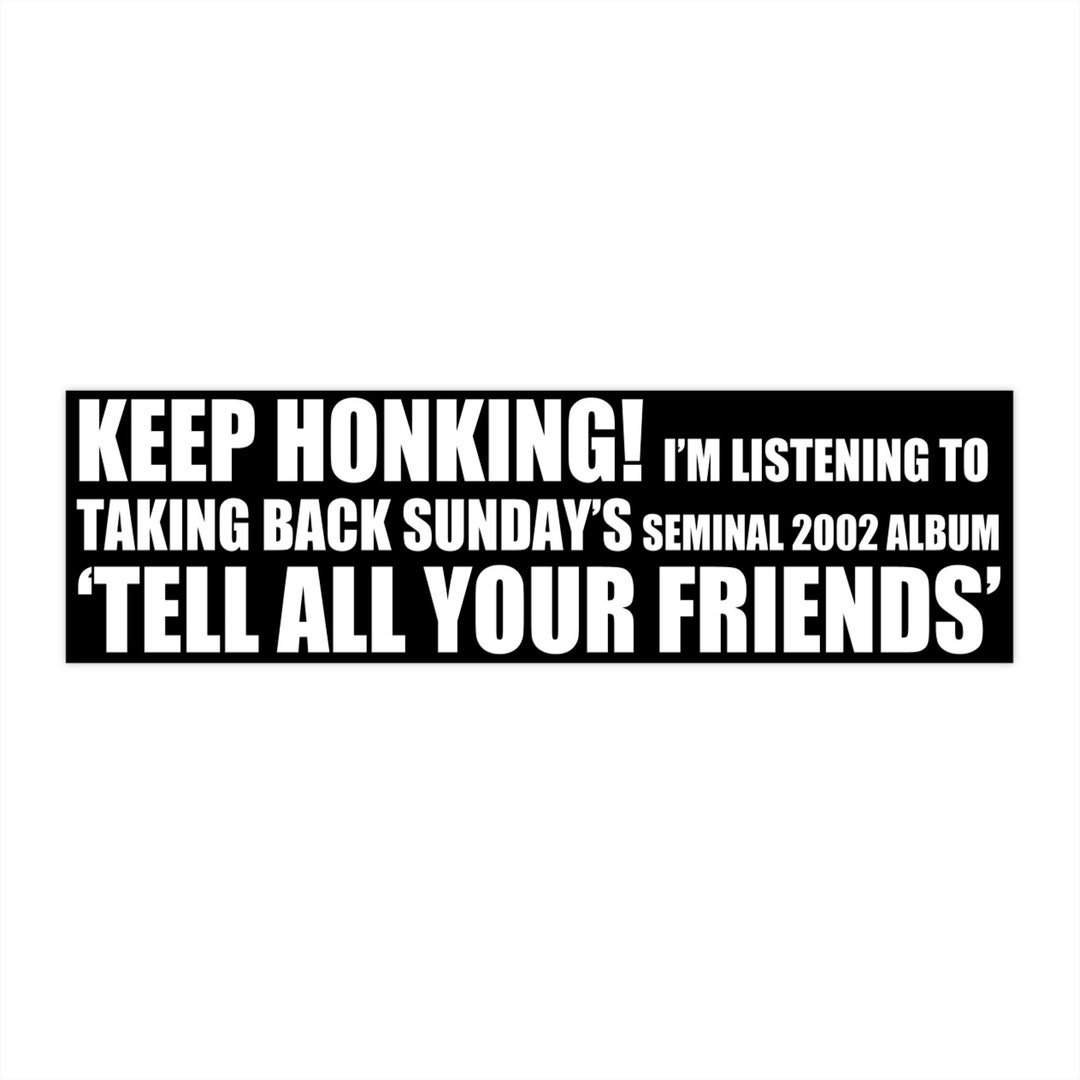 Taking Back Sunday Bumper Sticker - Tell All Your Friends Vinyl Decal ...