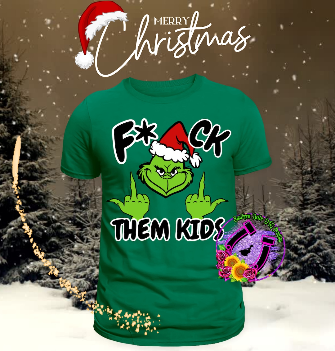 Grinch F Them Kids Graphic Tshirt - Etsy