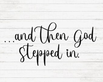 God Stepped in Svg - Etsy Ireland