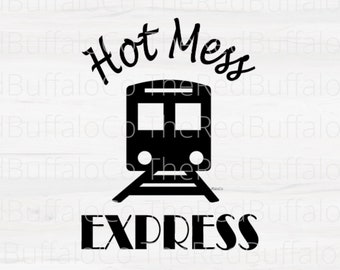 Hot Mess Express Train Svg - Etsy