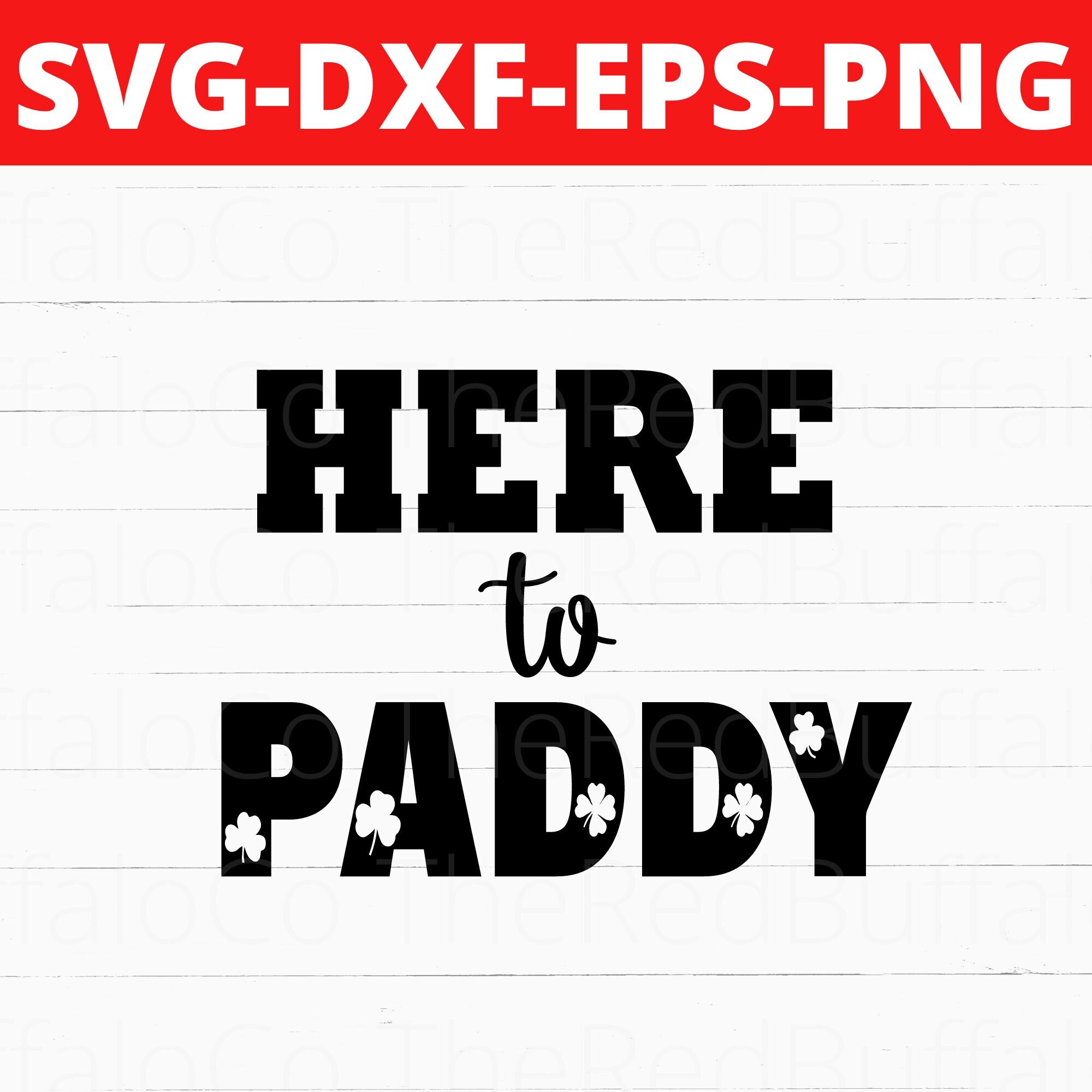 Here to Paddy Svg, Here to Paddy Png, Life of the Party Svg, Life of ...