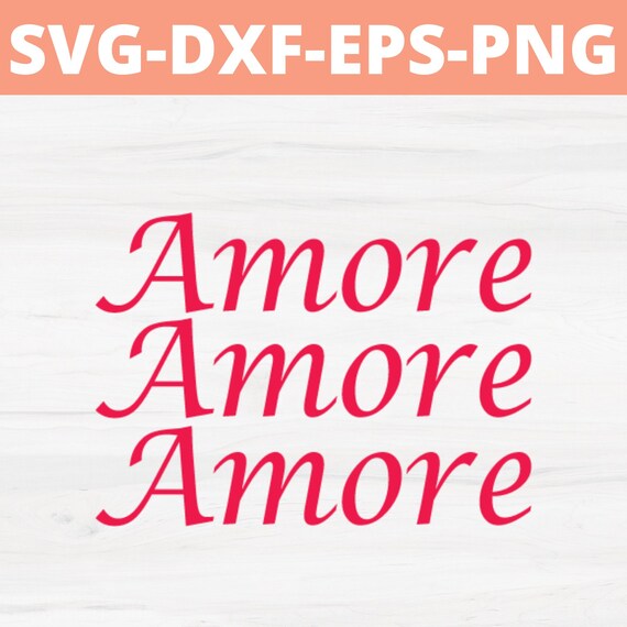 Amore SVG Love SVG Amore PNG Valentines Day Svg Love Png - Etsy India