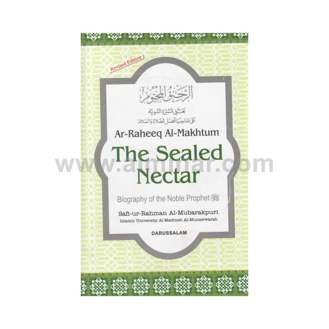 The Sealed Nectar ar-raheeq Al-makhtum Biography of the Nobel Prophet ...