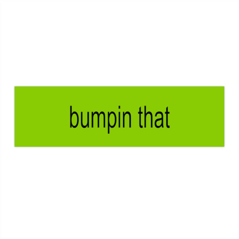 Bratty “bumpin That" Themed Bumper Sticker - Bratty Car Decal, Sticker ...