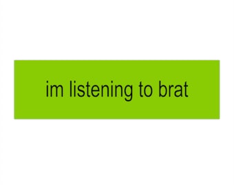 BRAT Charli XCX bumpin That Themed Bumper Sticker Brat Car Decal ...