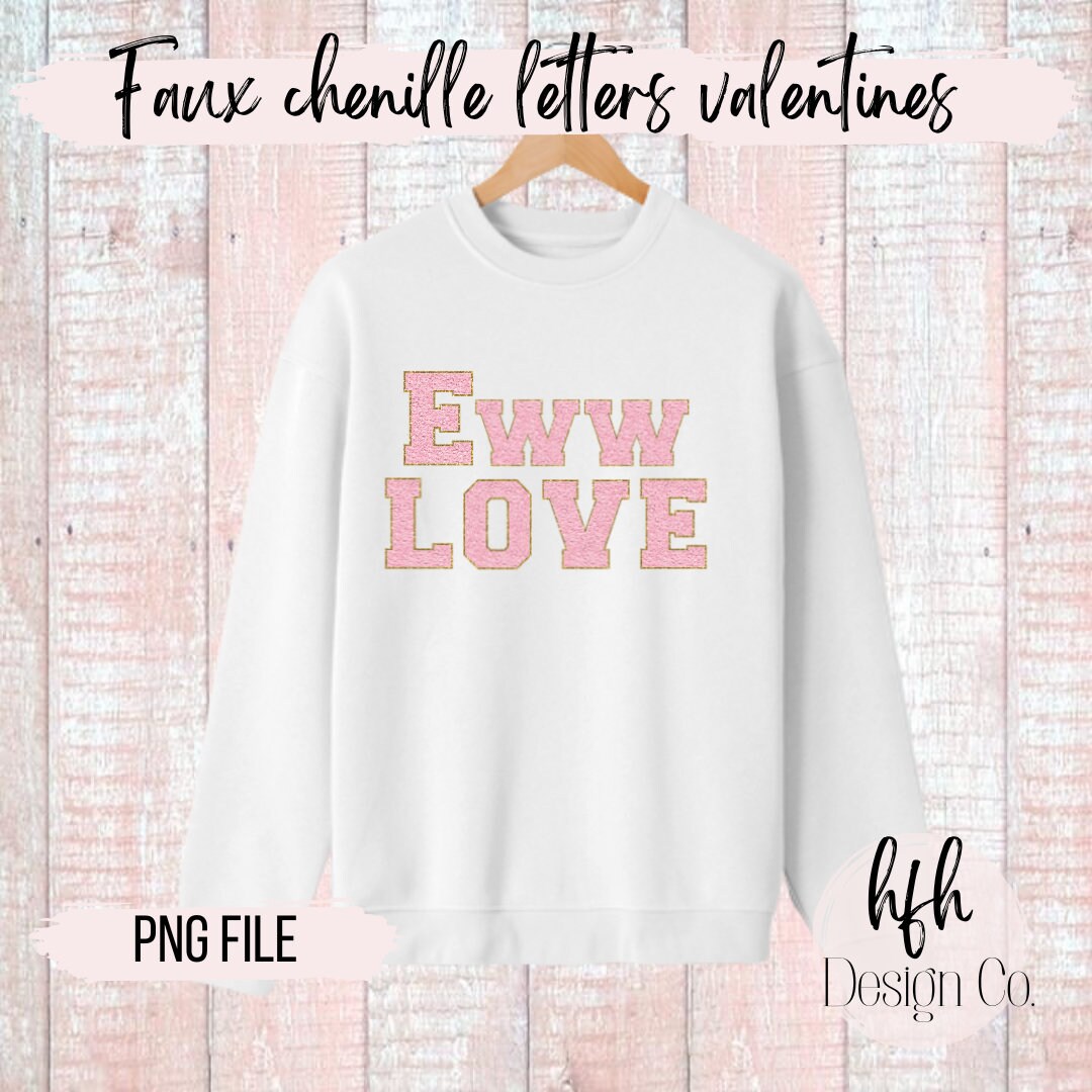 Eww Love Chenille Faux Letters Valentines Day Digital Download Png File ...
