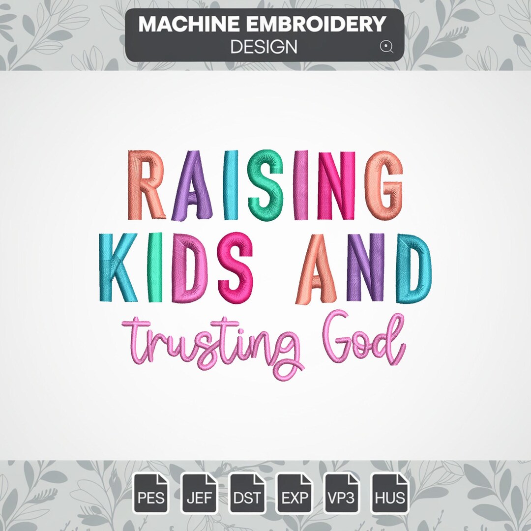Rasing Kid Embroidery Designs, Trusting God Embroidery File, Gift for ...