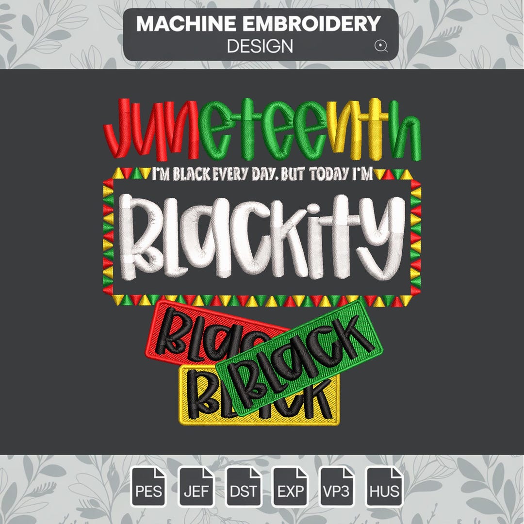 Black History Embroidery Designs, Juneteenth Embroidery File, Black ...