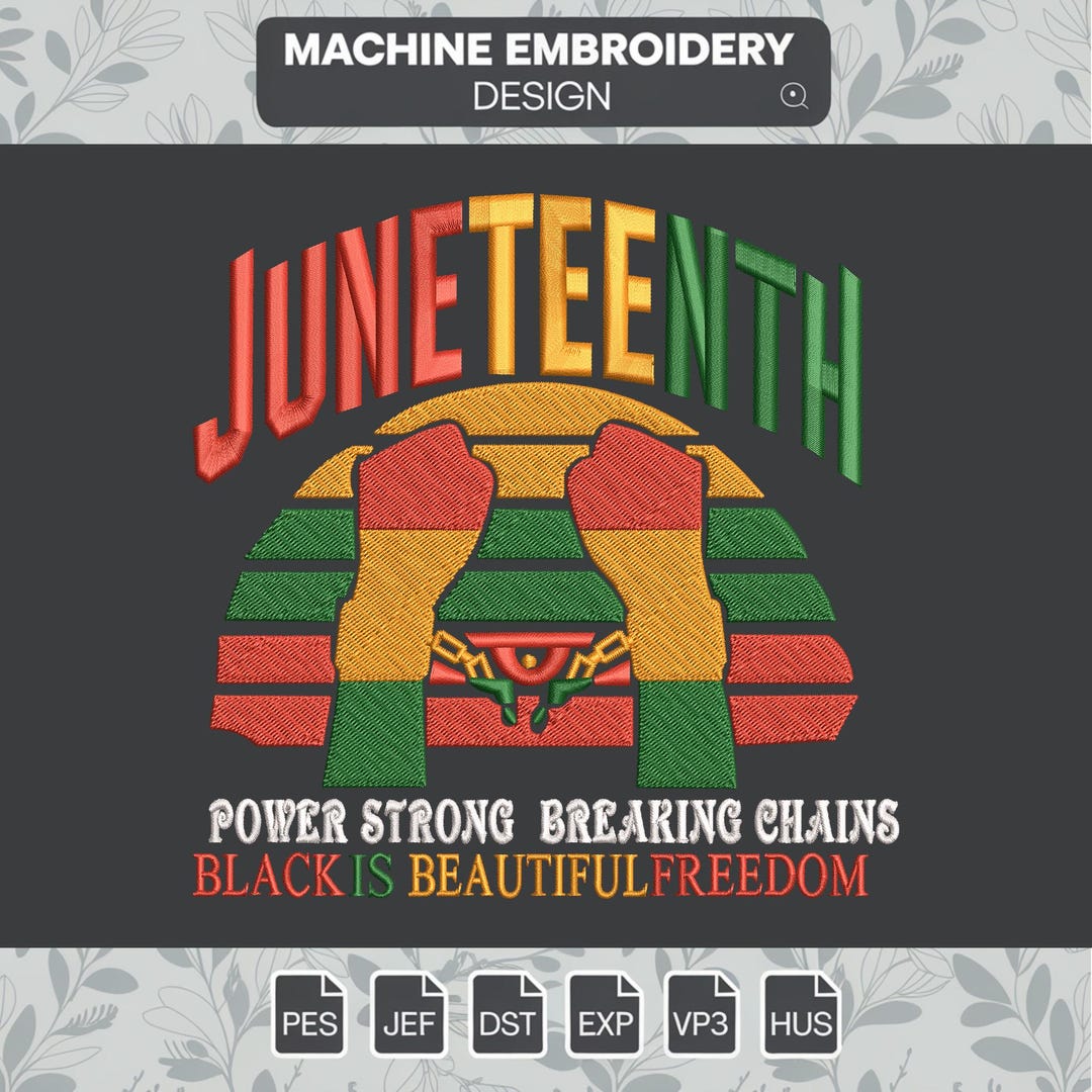 Juneteenth 1865 Embroidery Designs,freedom Embroidery File, Black ...