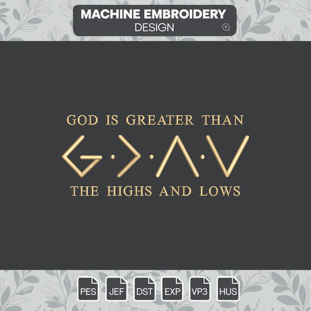 God is Greater Than High and Lows Embroidery Designs, Bible Verse ...