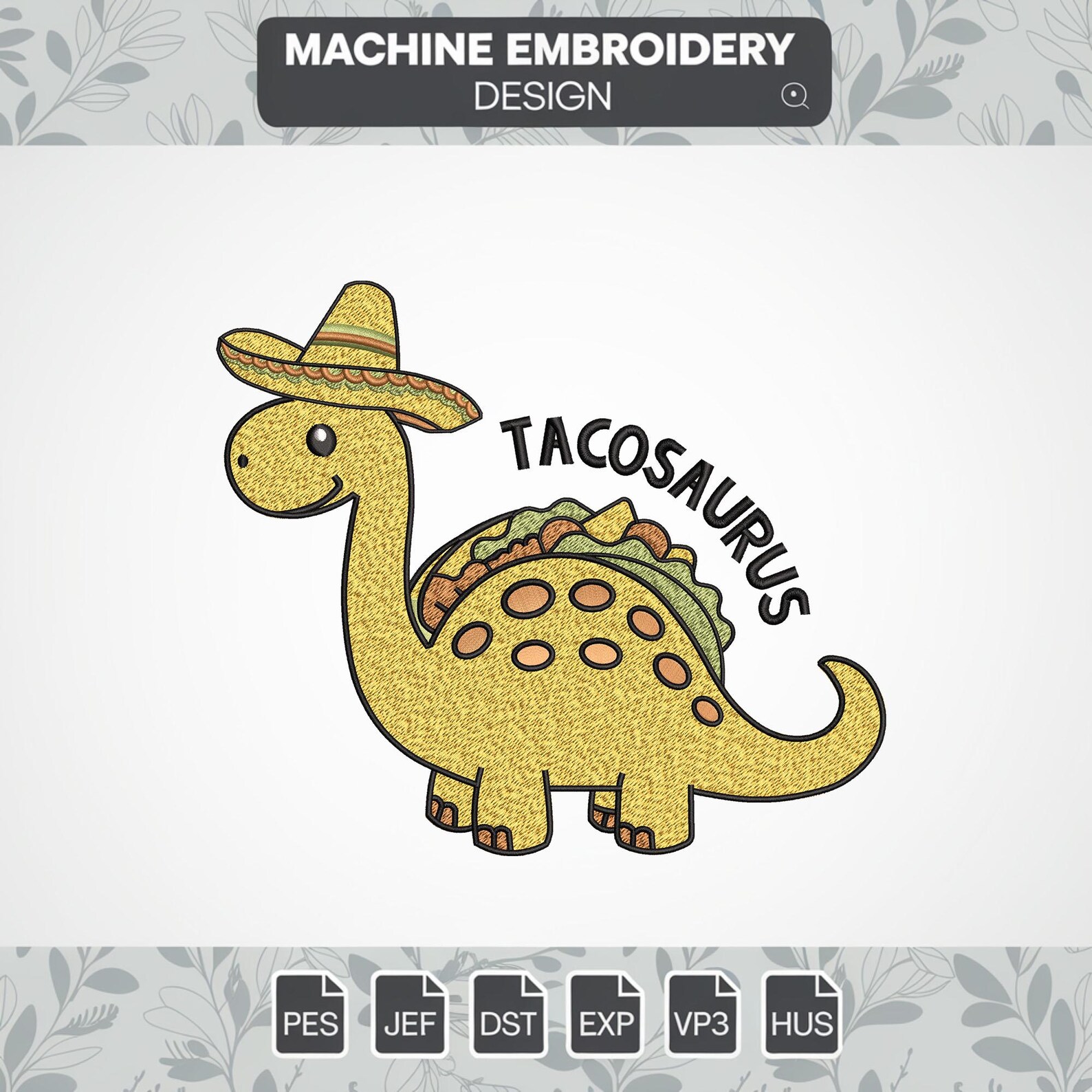 Dino Taco Embroidery Designs, Tacosaurus Embroidery File, Dino Machine ...