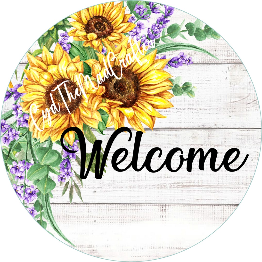 Welcome Sunflowers, 11inch, Round Wreath Sign, Wreath Attachment ...