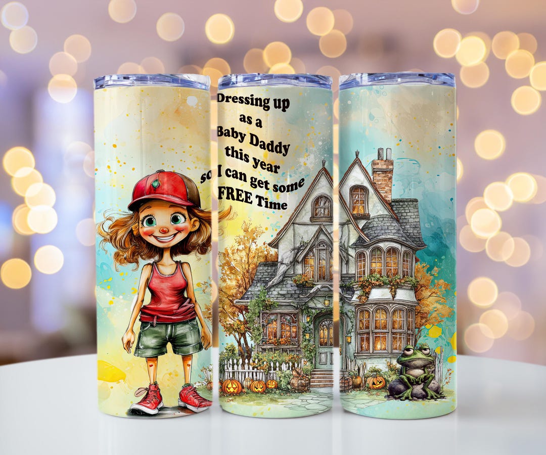 Baby Daddy Halloween, 20oz Tumbler Png, Divorce Humor Wrap, Single Mom ...