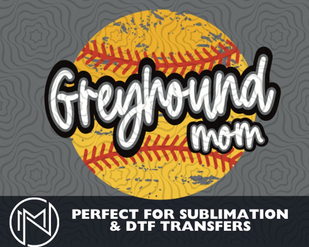 Greyhound Softball| Softball Mom Shirt| Greyhound Mom Shirt PNG Digital ...