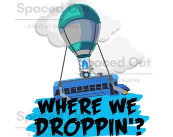 Where We Droppin - Etsy