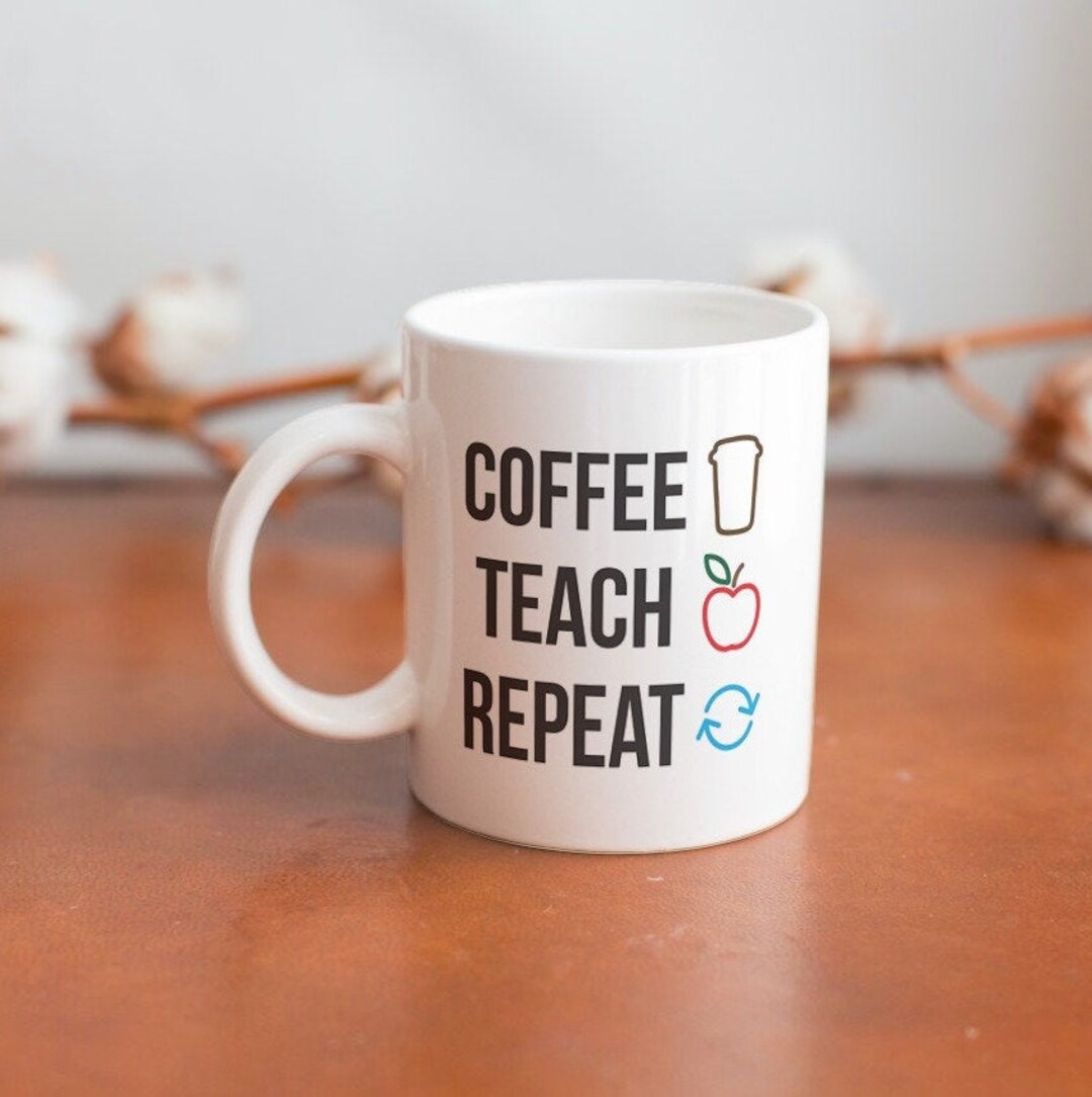 Coffee, Teach, Repeat - Etsy