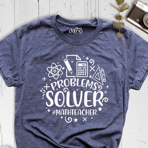 Math Teacher Shirt, Problem Solver Shirt, Math Teacher Gift, Teacher ...