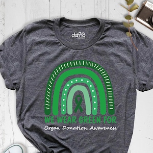 We Wear Green Organ Donation Awareness Shirt, Organ Donation Awareness ...